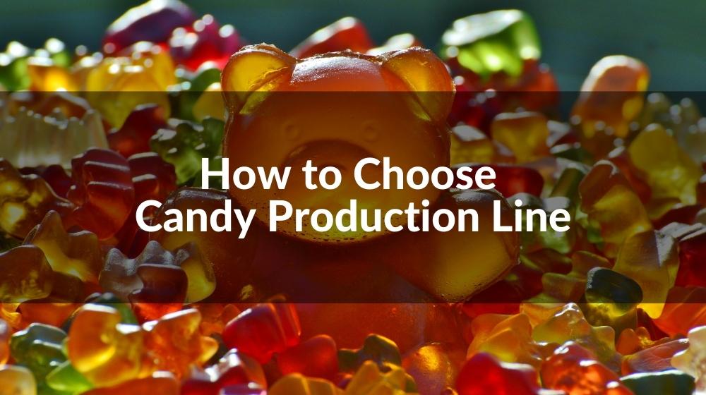 How to Choose the Candy Production Line